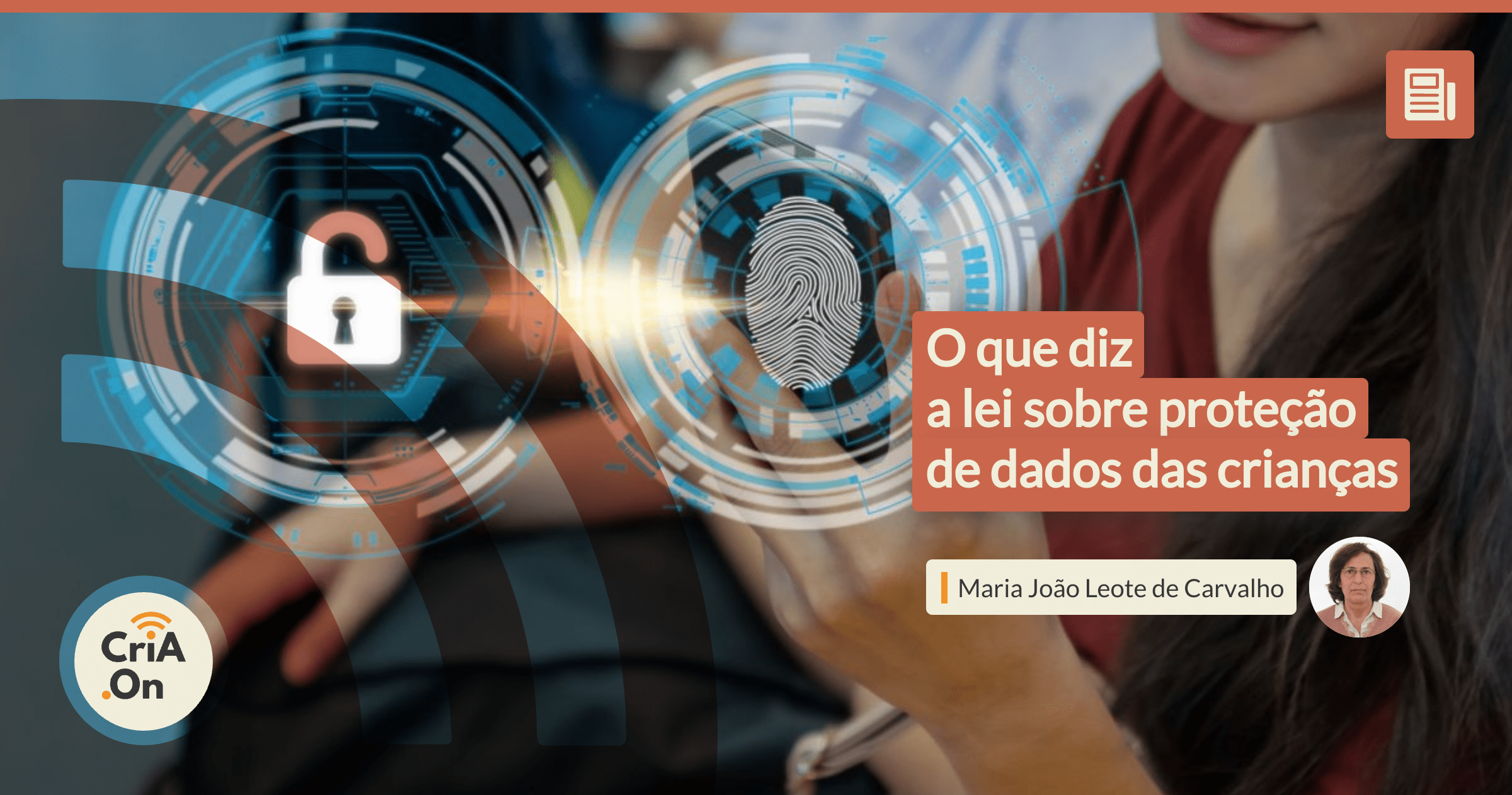 O que diz a lei sobre proteção de dados das crianças (Parte I) | CriA.On